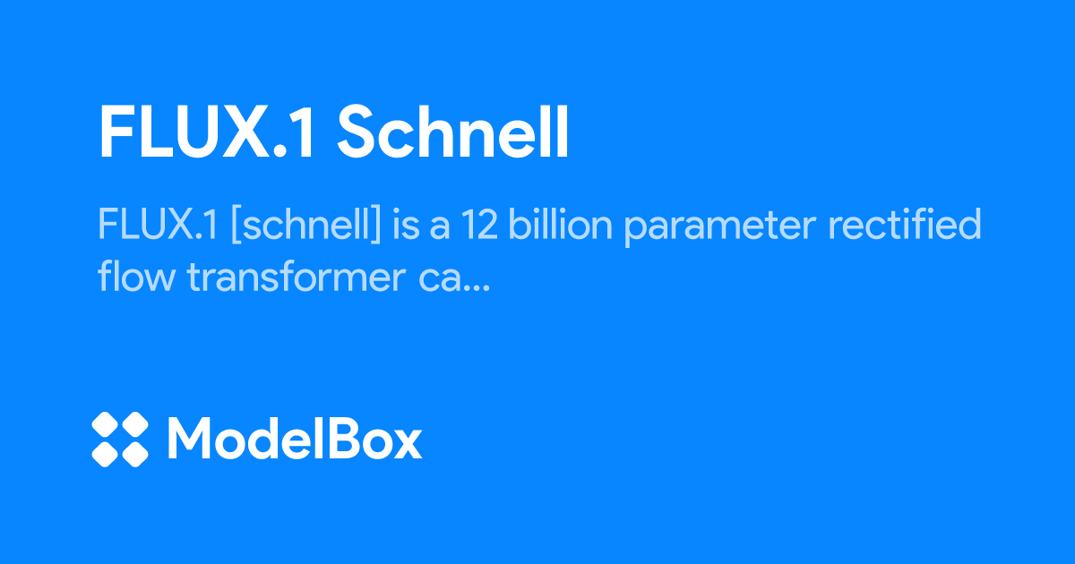 FLUX.1 Schnell | ModelBox