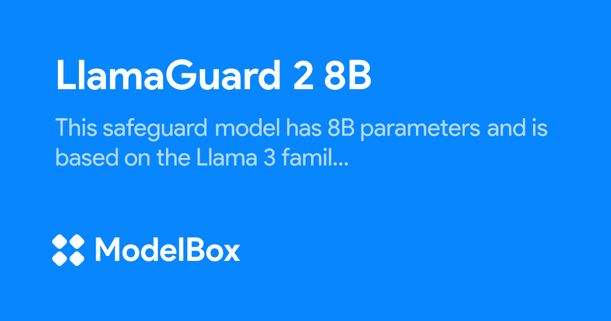 LlamaGuard 2 8B | ModelBox
