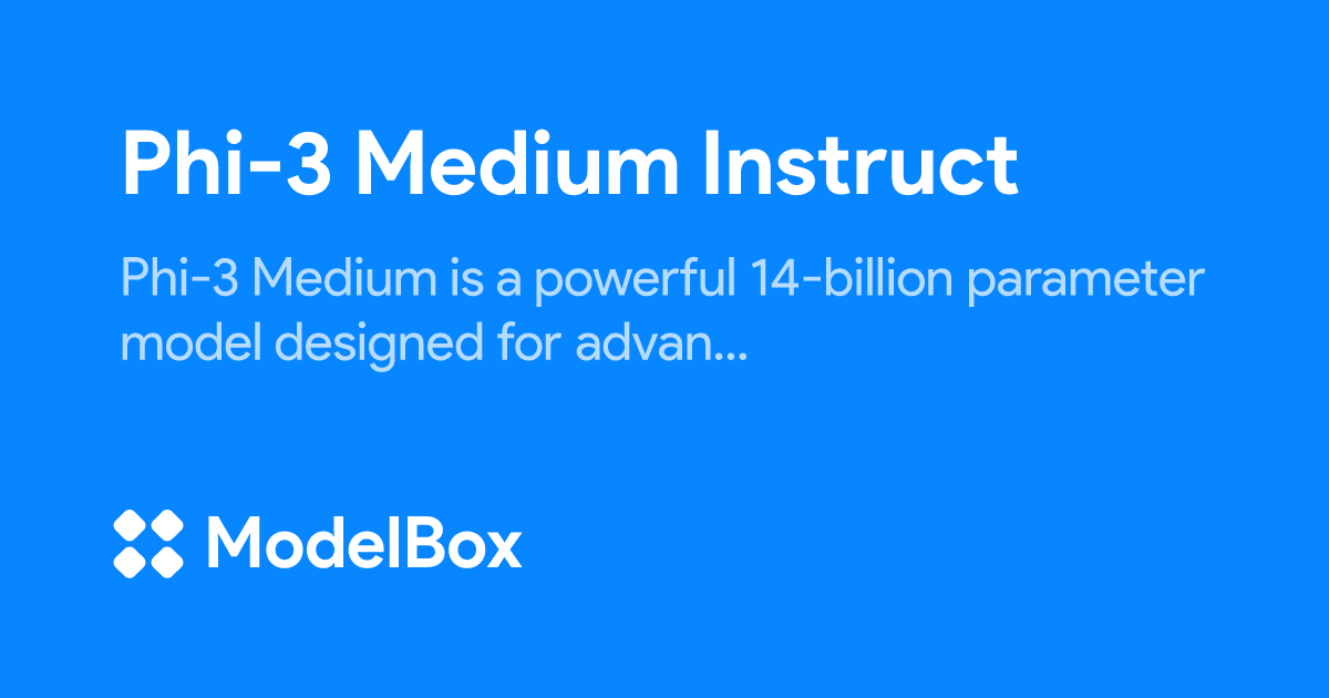 Phi-3 Medium Instruct | ModelBox