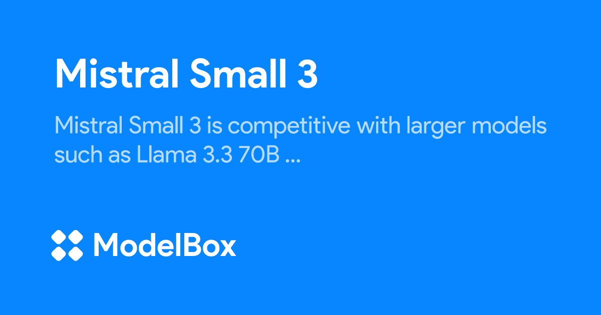 Mistral Small 3 | ModelBox