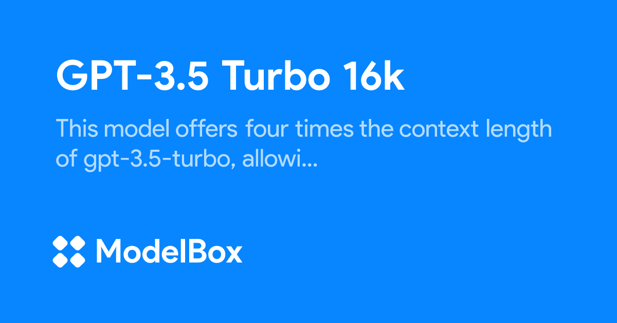 GPT-3.5 Turbo 16k | ModelBox