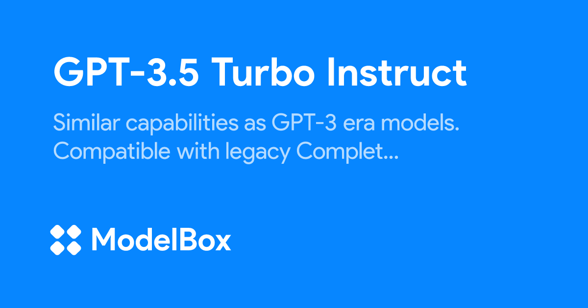 GPT-3.5 Turbo Instruct | ModelBox