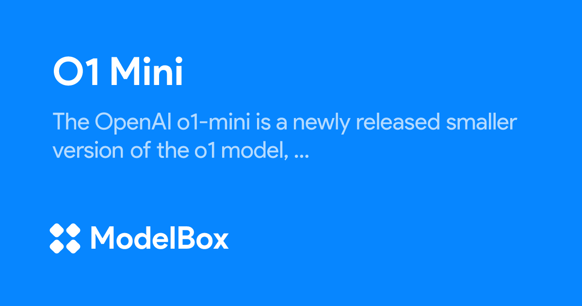 O1 Mini | ModelBox