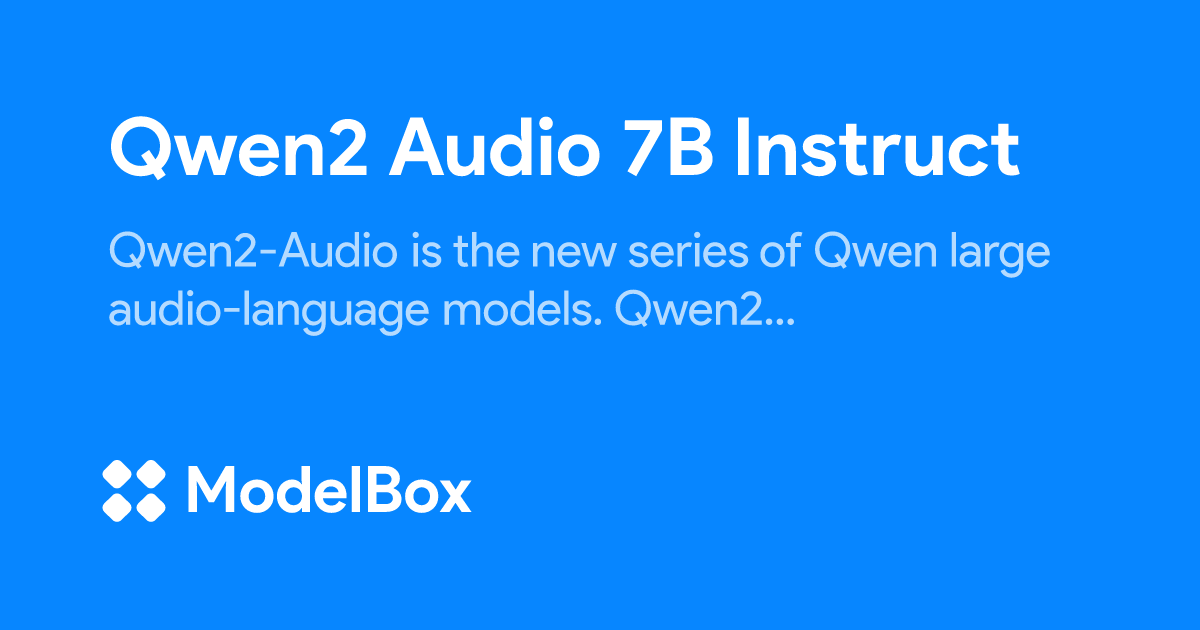 Qwen2 Audio 7B Instruct | ModelBox