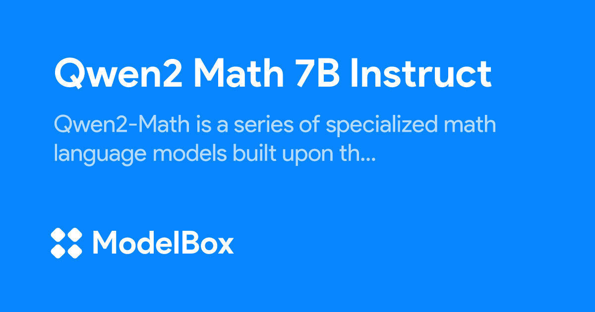 Qwen2 Math 7B Instruct | ModelBox