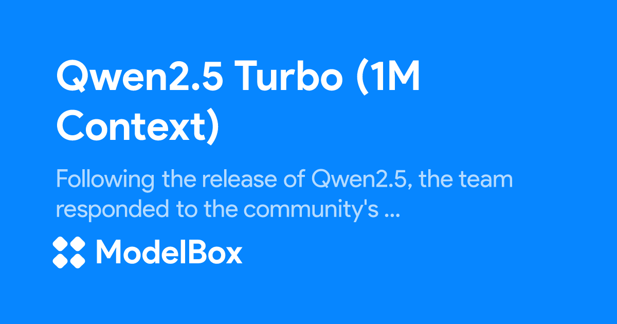 Qwen2.5 Turbo (1M Context) | ModelBox